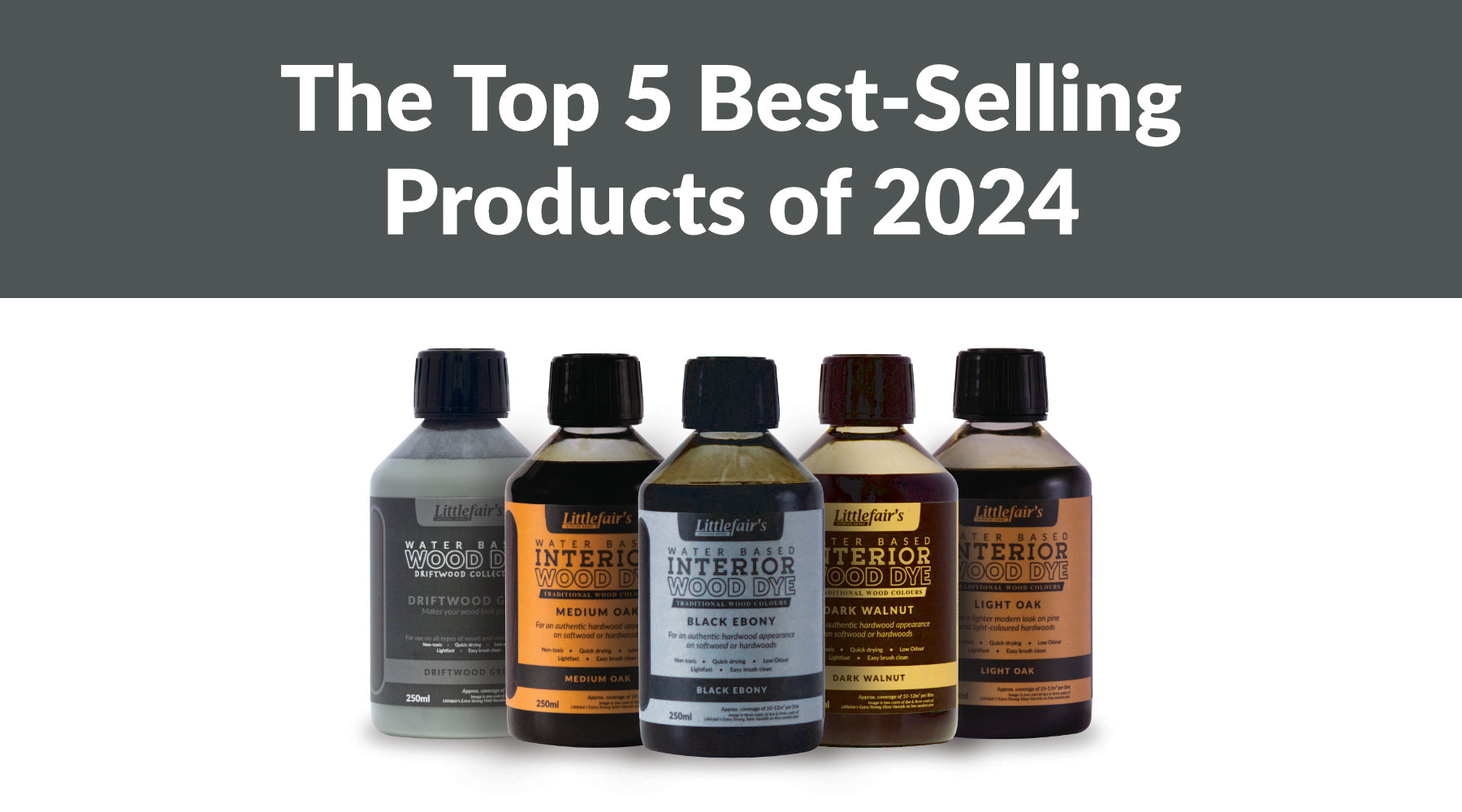 The Top 5 Best-Selling Products of 2024 – Littlefair's Wood Finishing ...